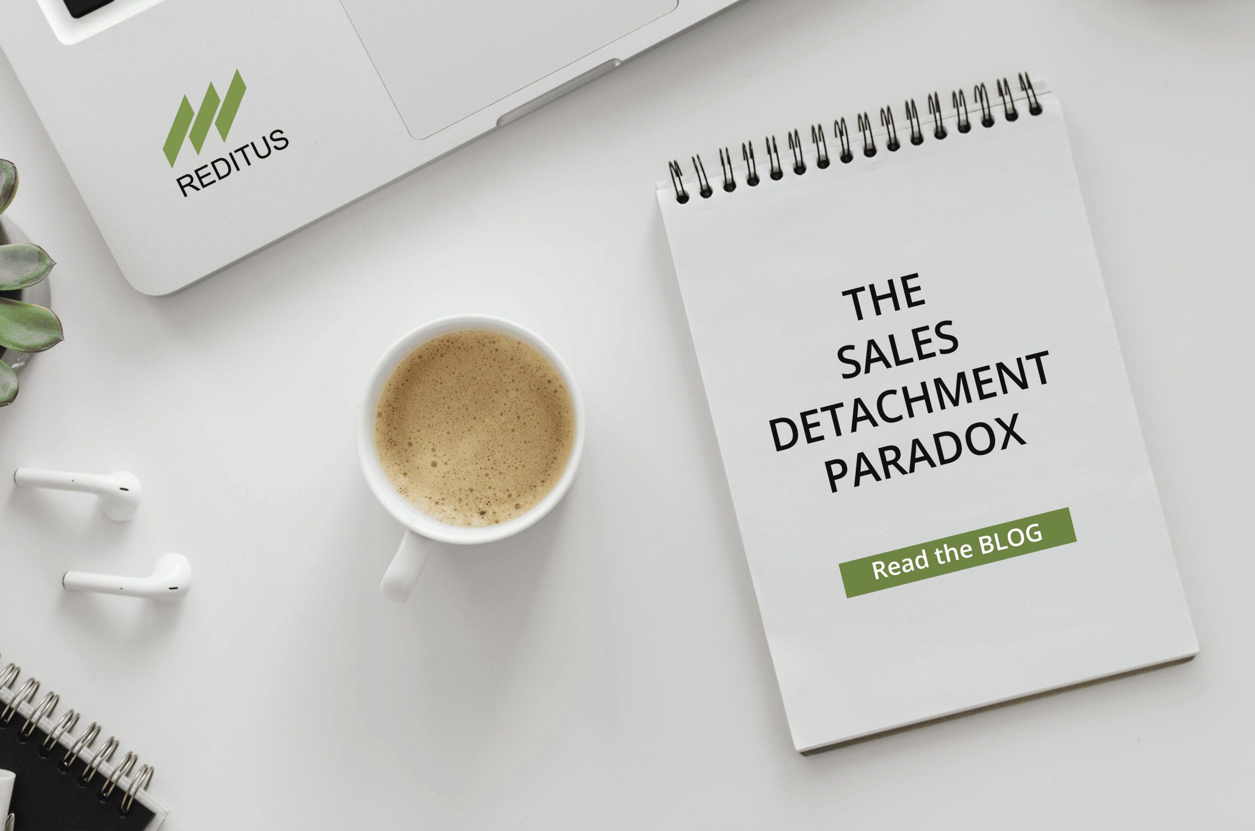The Sales Detachment Paradox | Reditus